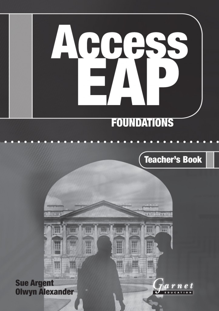 Access EAP: Foundations Teacher’s Book | Garnet Education