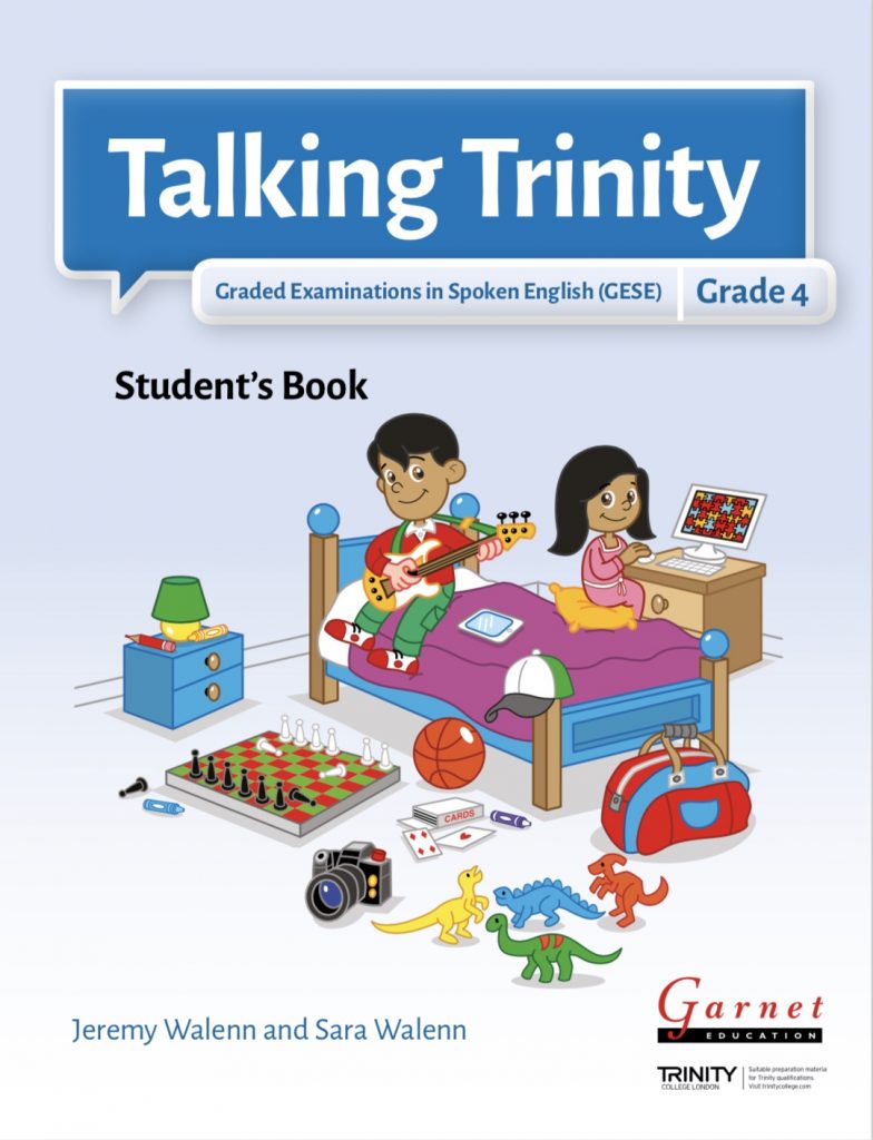 Talking Trinity GESE Grade 4 Student’s Book | Garnet Education